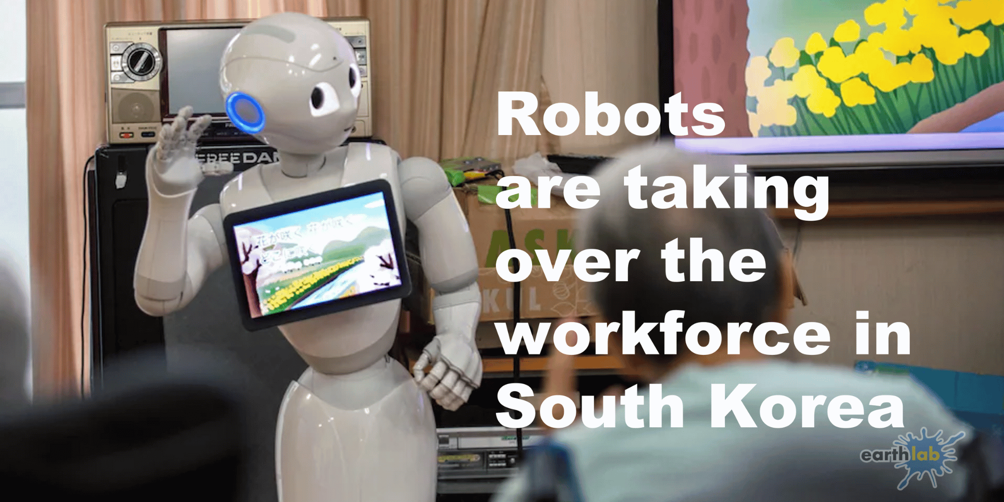 Robots are Taking Over the Workforce in South Korea | Earth Lab Inc.